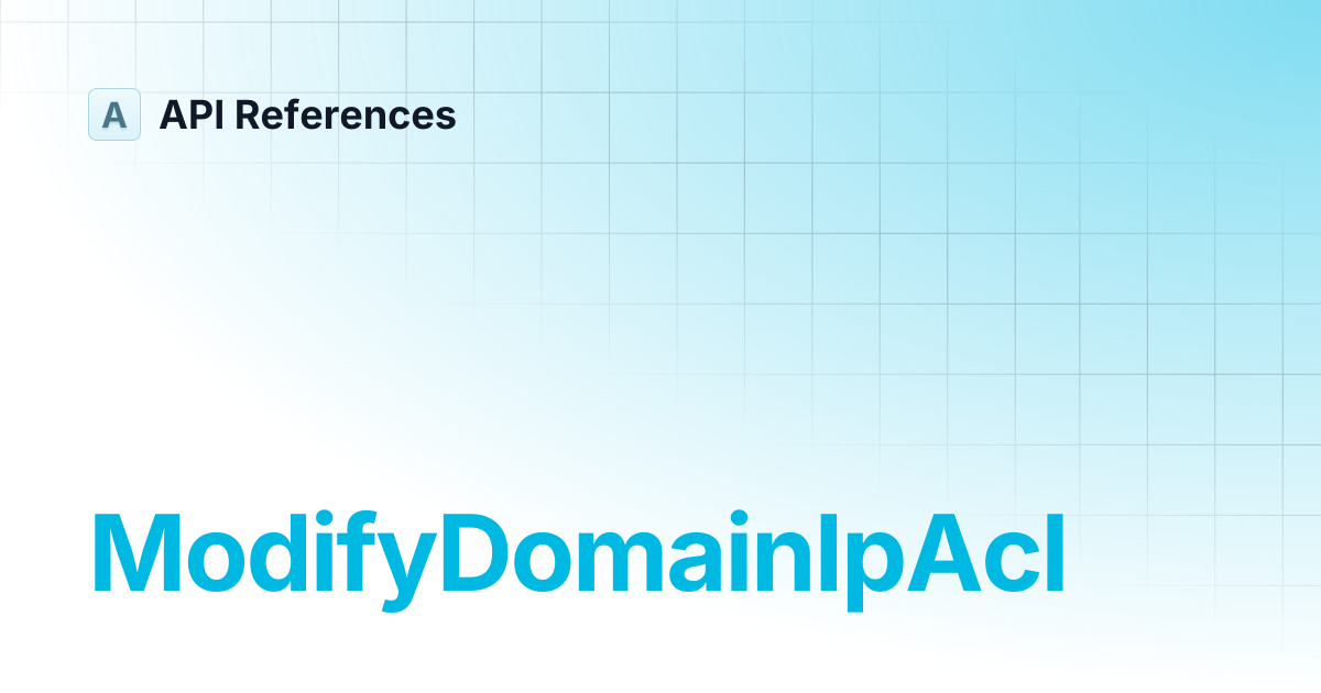 ModifyDomainIpAcl | API References