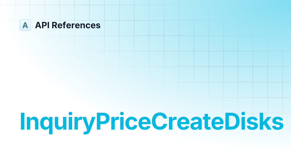 InquiryPriceCreateDisks | API References