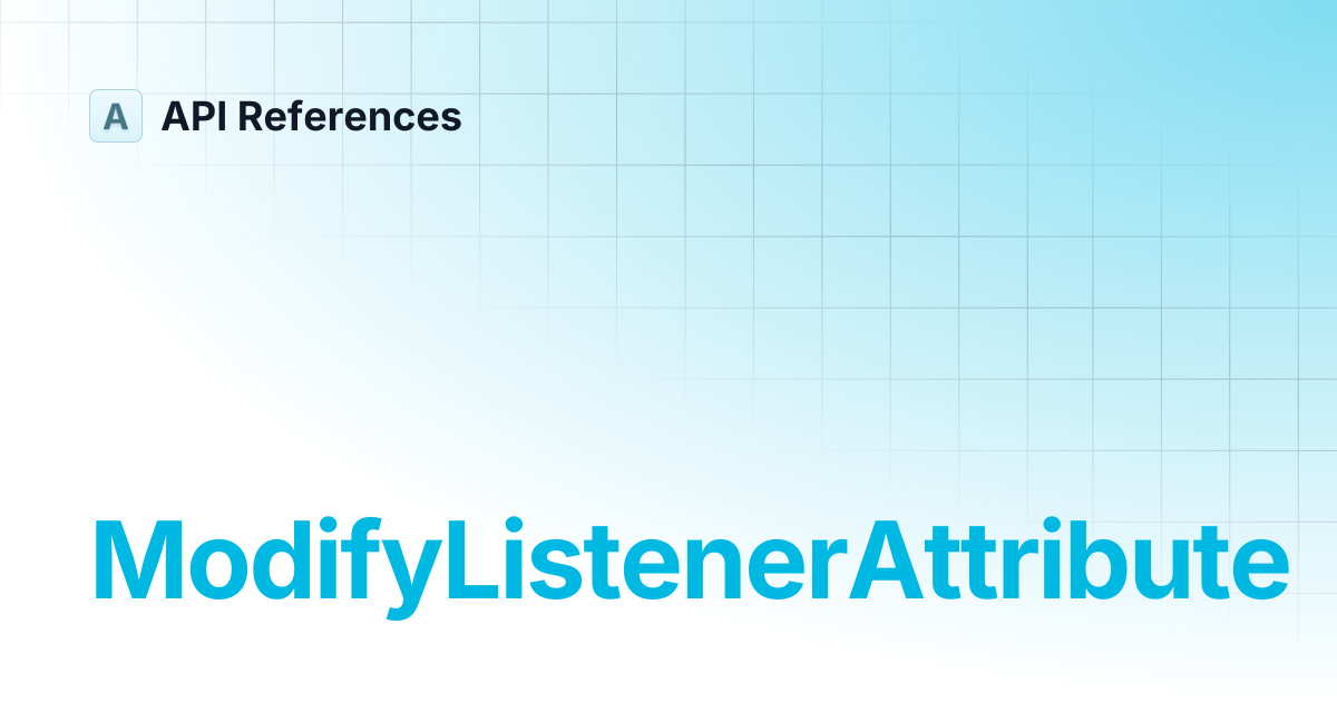 ModifyListenerAttribute | API References
