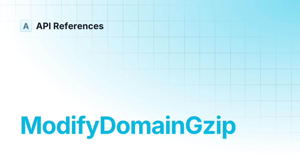ModifyDomainGzip | API References