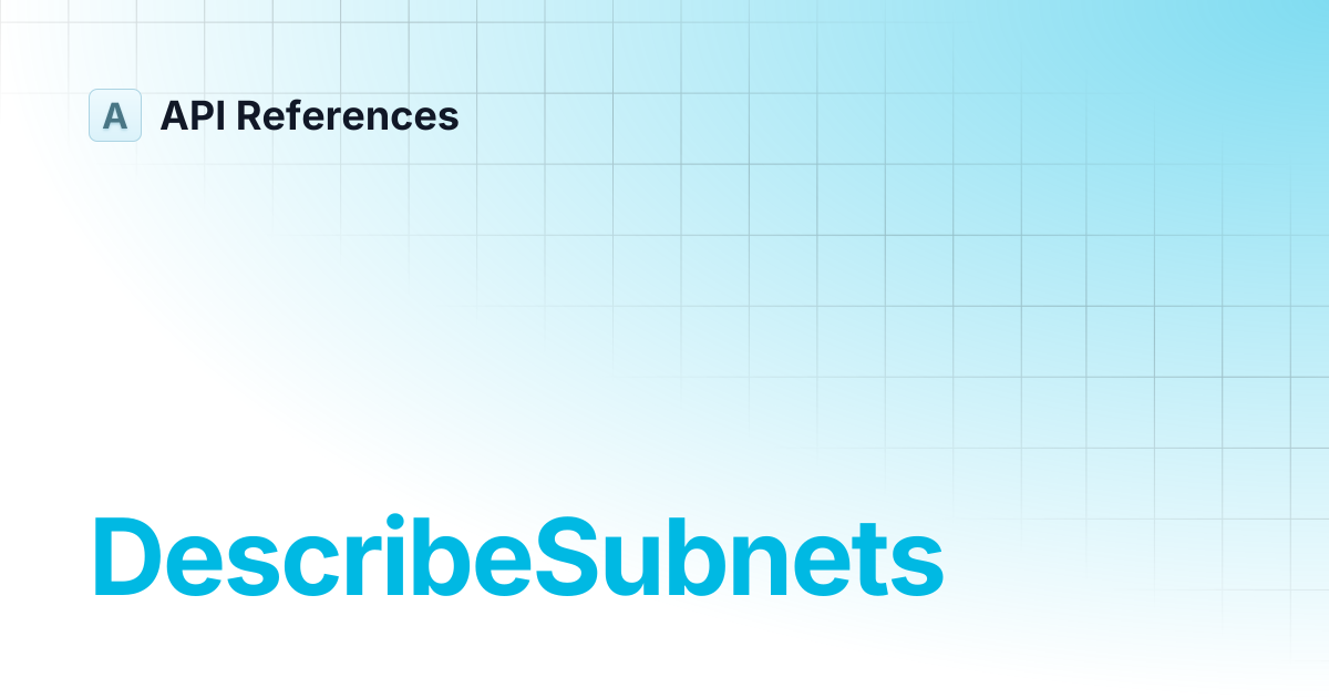 DescribeSubnets | API References