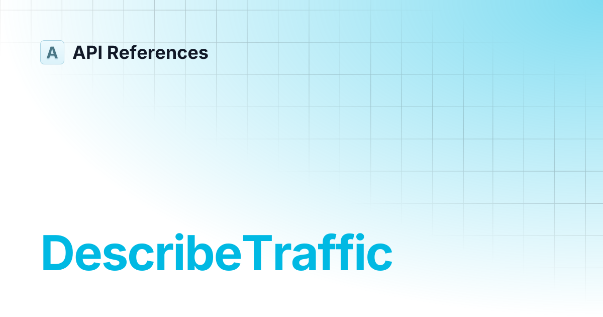 DescribeTraffic | API References