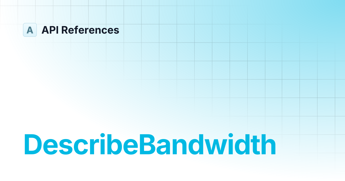 DescribeBandwidth | API References