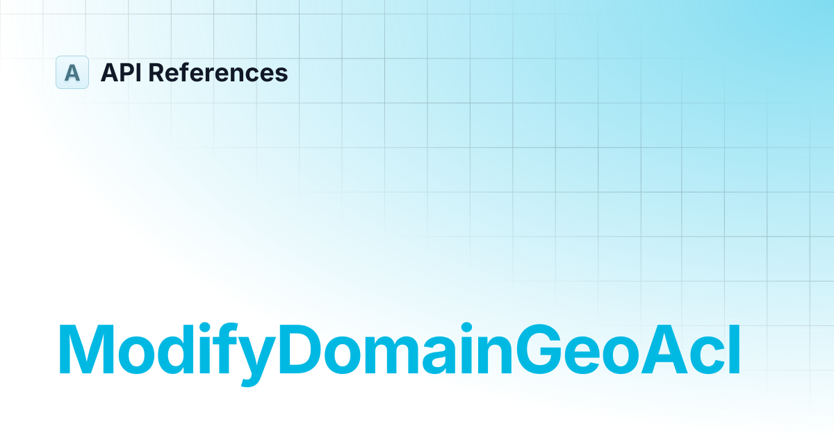 ModifyDomainGeoAcl | API References
