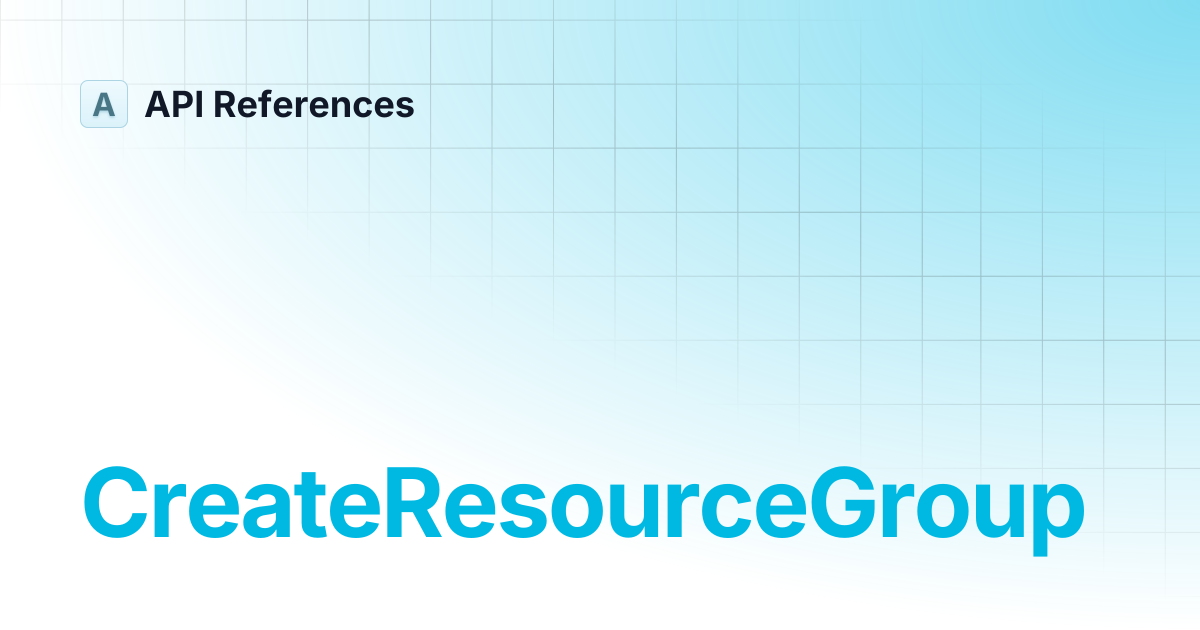 CreateResourceGroup | API References