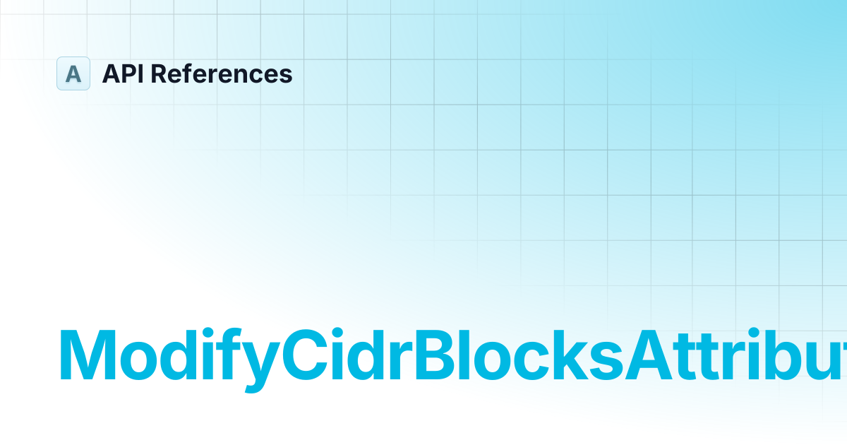 ModifyCidrBlocksAttribute | API References