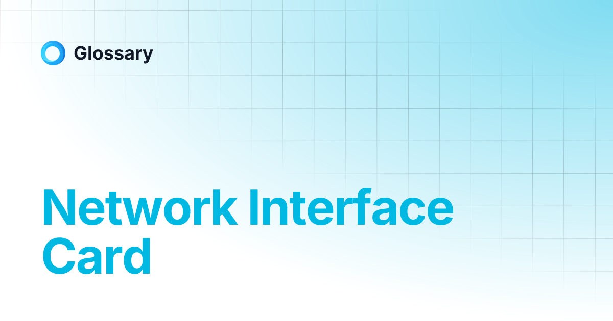 Network Interface Card | Glossary