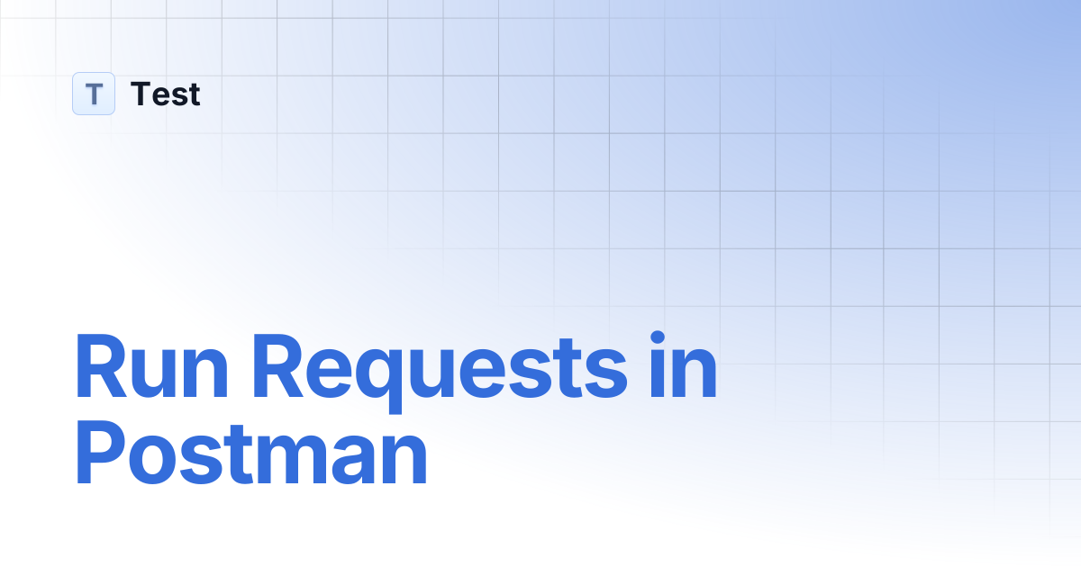 Run Requests in Postman | 测试分支英文（ci-develop) | Test