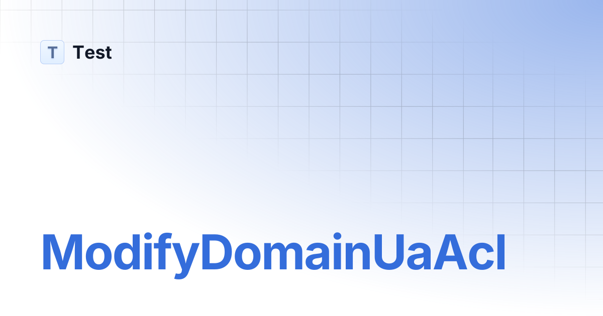 ModifyDomainUaAcl | Test