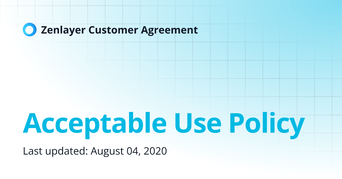 Acceptable Use Policy | Zenlayer Customer Agreement