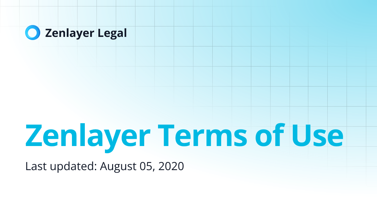 Zenlayer Terms of Use | Zenlayer Legal