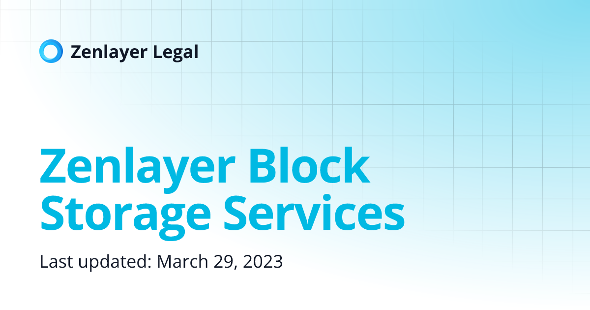 Zenlayer Block Storage Services | Zenlayer Legal