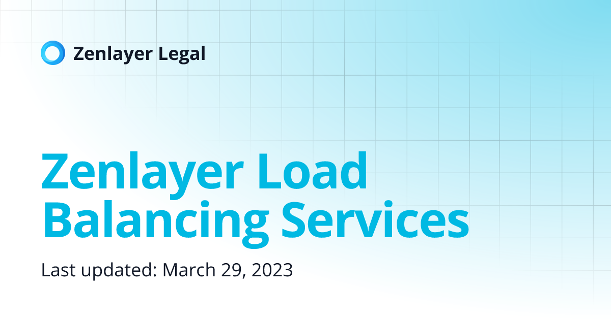 Zenlayer Load Balancing Services | Zenlayer Legal